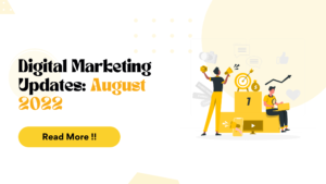 Digital Marketing Updates: August 2022 - The Creatives 360° - Blog