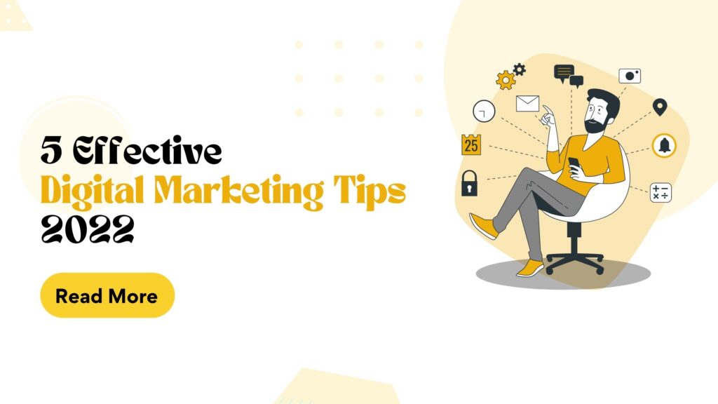 5 EFFECTIVE DIGITAL MARKETING TIPS IN 2022 - The Creatives 360° - Blog