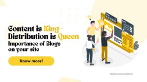 Importance of Blogs in your site | Content is King - Distribution is Queen - The Creatives 360 ...