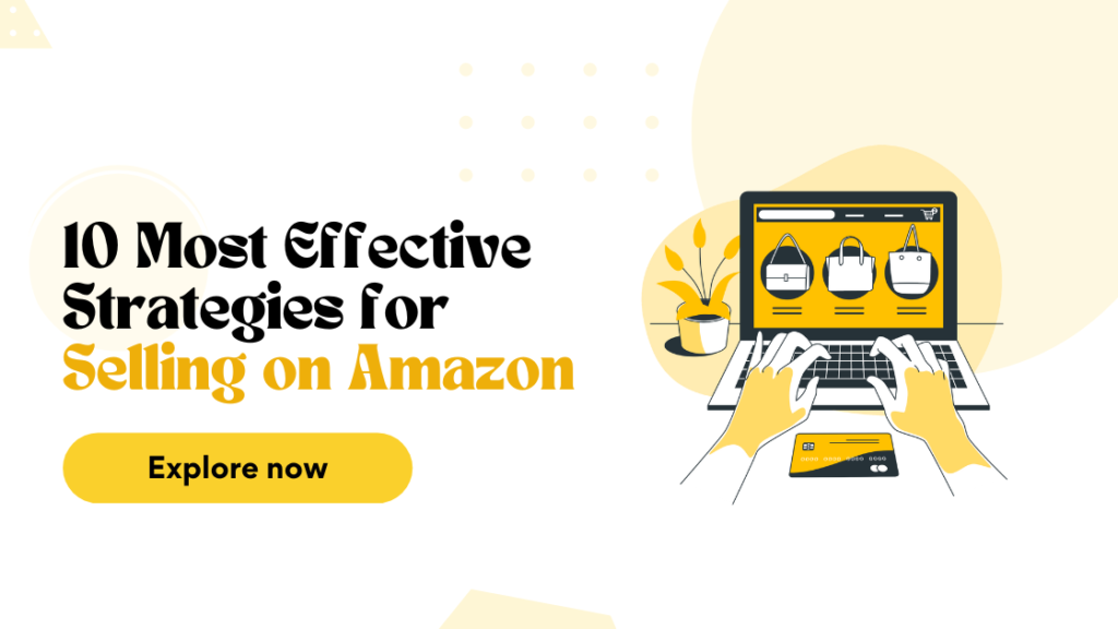 10 Most Effective Strategies for Selling on Amazon - The Creatives 360 ...