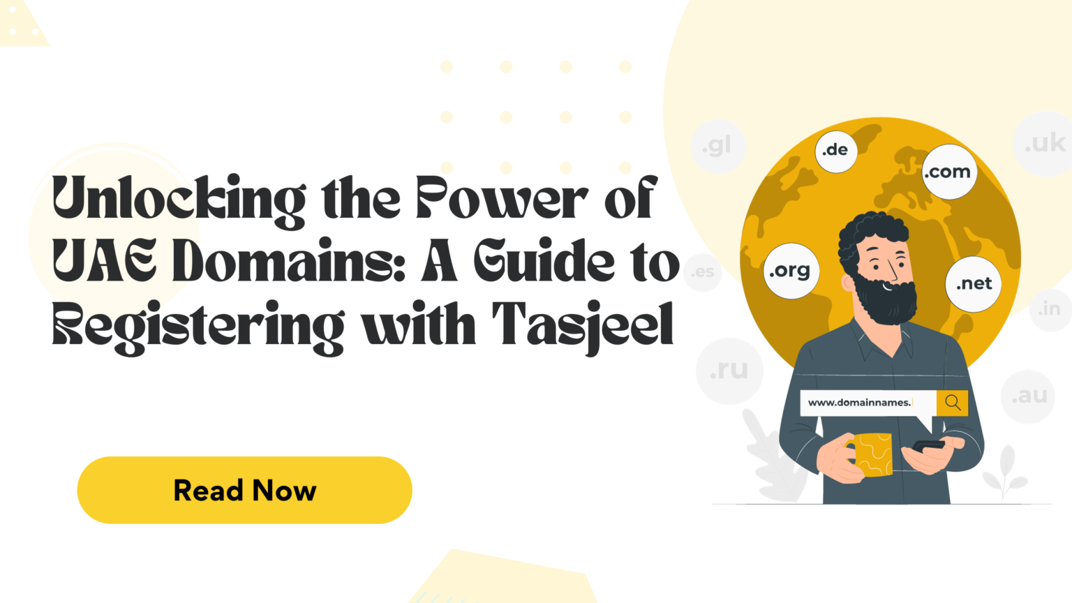 Unlocking the Power of UAE Domains: A Guide to Registering with Tasjeel ...