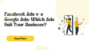 Facebook Ads v/s Google Ads: Which Ads Suit Your Business? - The ...